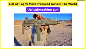 Top 10 Most Produced Guns In The World » AutoJournalism
