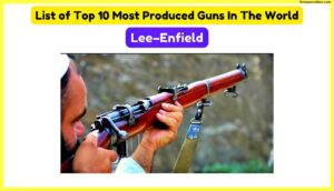 Top 10 Most Produced Guns In The World » AutoJournalism