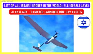 List Of All Israeli Drones In The World (All Israeli UAVs)