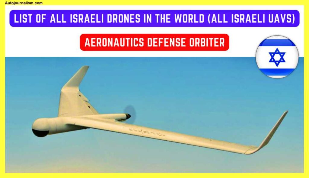 List Of All Israeli Drones In The World (All Israeli UAVs)