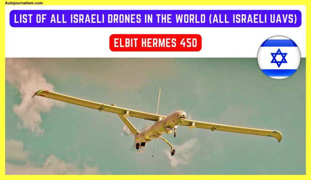 List Of All Israeli Drones In The World (All Israeli UAVs)